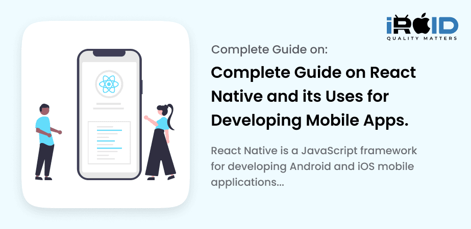 Complete guide on React Native and its Uses for developing Mobile apps